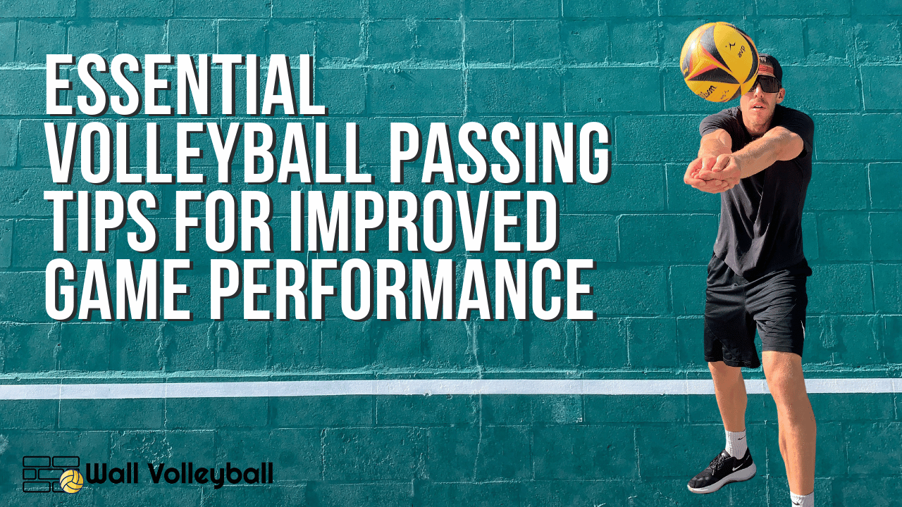 Essential Volleyball Passing Tips for Improved Game Performance - Wall ...
